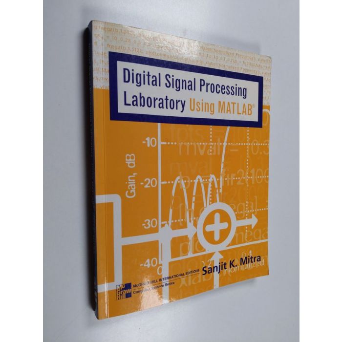 Digital Signal Processing Laboratory Using MATLAB – Sanjit K. Mitra (englanti)