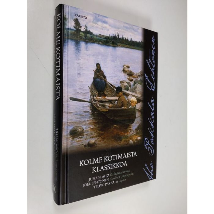 Osta Pakkala, Lehtonen, Aho: Kolme kotimaista klassikkoa : Valikoima ...