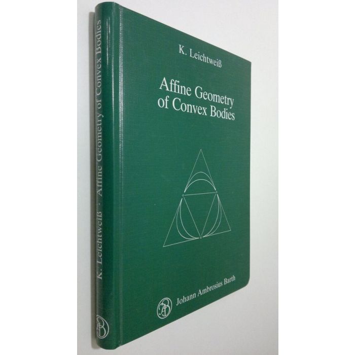 Buy Leichtweiss: Affine Geometry of Convex Bodies | K. Leichtweiss ...