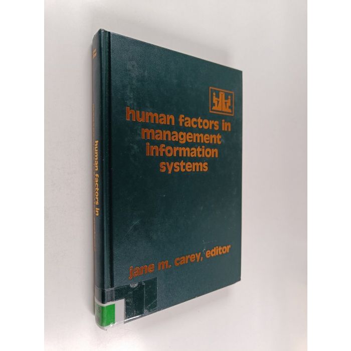 Human factors in management information systems – Jane M. Carey (englanti)