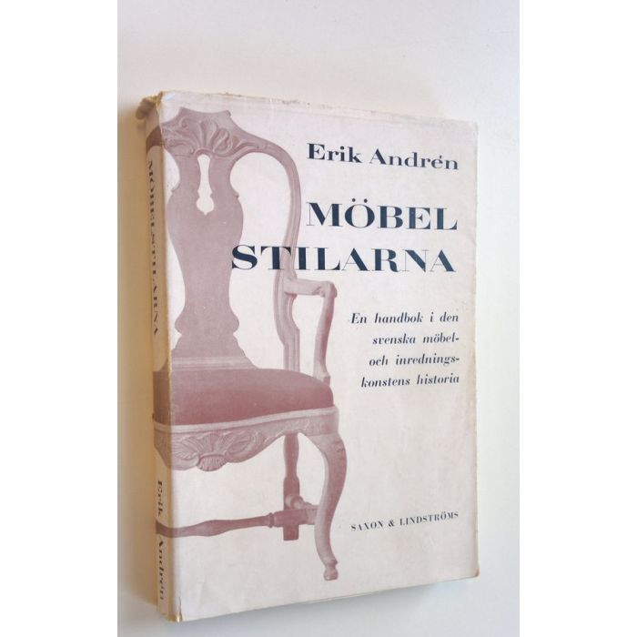 Erik Andren : Möbelstilarna - En handbok i den svenska böbel- och ...