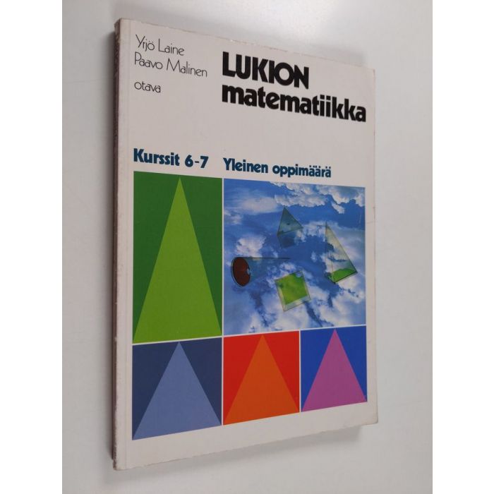 Osta : Lukion matematiikka kurssit 6-7 , Yleinen oppimäärä ...