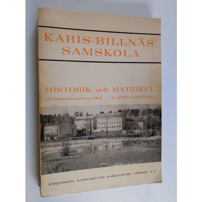 Buy Gardberg: Karis-Billnäs samskola : Historik och matrikel | John ...