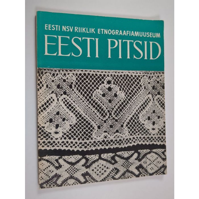 Osta : Eesti pitsid : Eesti NSV Riiklik Etnograafiamuuseum ...