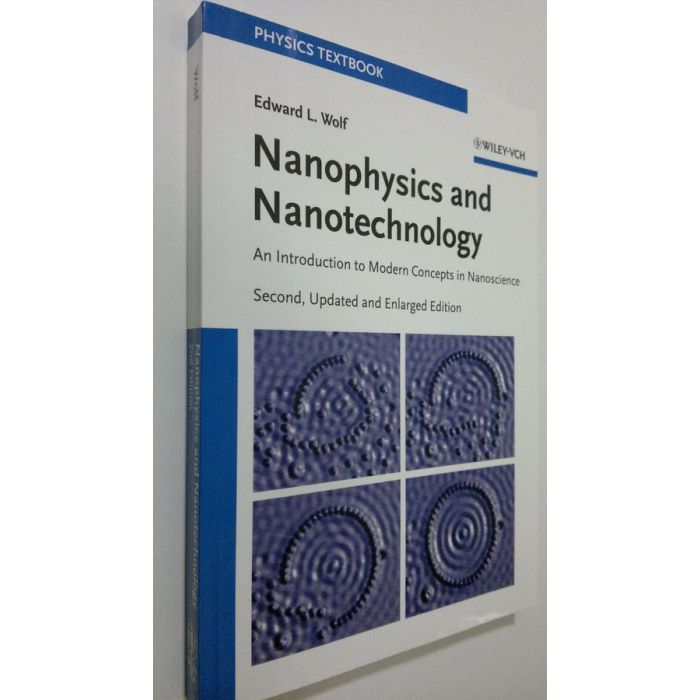 Edward L. Wolf : Nanophysics and nanotechnology : an introduction to ...