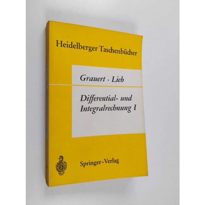 Hans Grauert & Ingo Lieb : Differential- und Integralrechnung 1