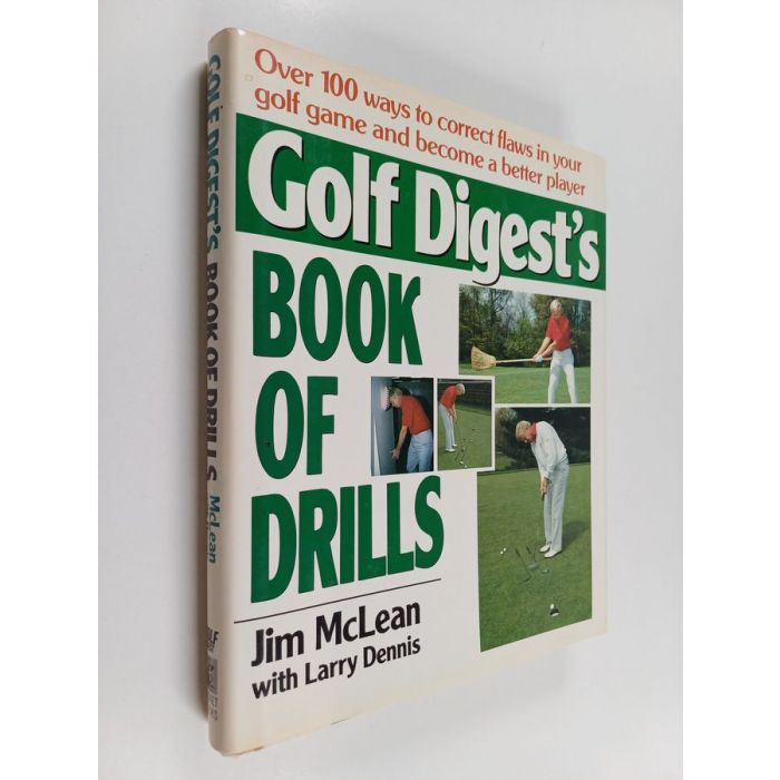 Golf Digest's Book of Drills – Larry Dennis et al.