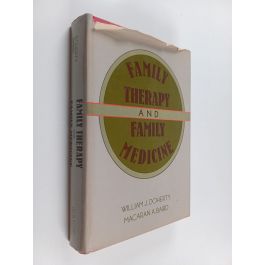 Family Therapy and Family Medicine - William Joseph Doherty et al.