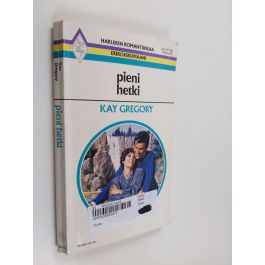 Pieni hetki – Kay Gregory | Romanttinen Harlekin-kirja