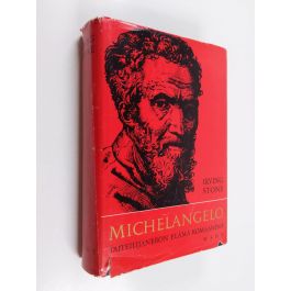 Osta Stone: Michelangelo : taiteilijaneron elämä romaanina | Irving ...