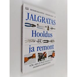 Jalgratas - hooldus ja remont (Estonian) – Richard Grant et al.