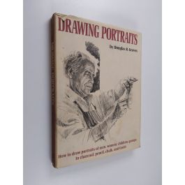 Osta Graves: Drawing Portraits | Douglas R. Graves | Antikvariaatti ...