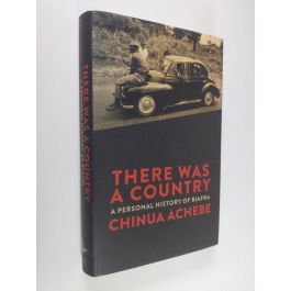 Osta Achebe: There was a Country - A Personal History of Biafra | Chinua Achebe | Antikvariaatti ...