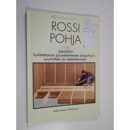 Buy : Rossipohja : pientalon tuuletettavan puurakenteisen alapohjan ...